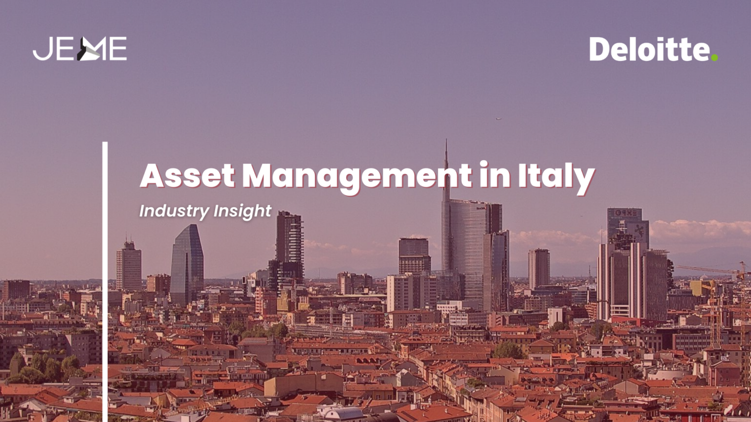 JEME x Deloitte: Asset Management in Italy